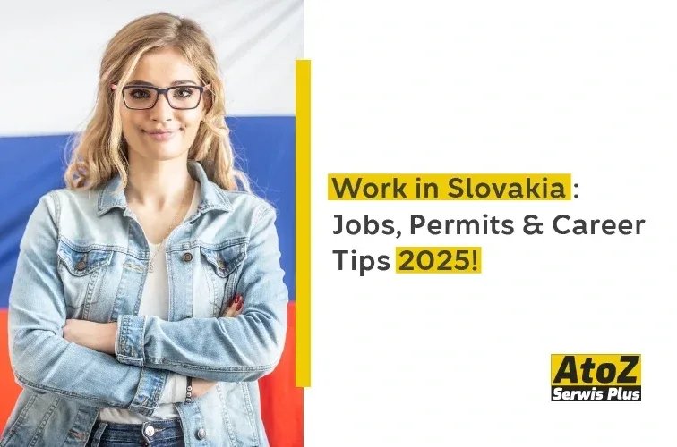 Work in Slovakia Jobs, Permits and Career Tips 2025!